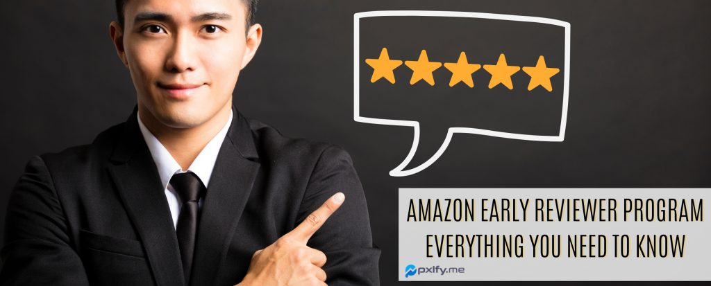 Amazon Early Reviewer Program - Complete Guide, Tips, Tricks & More