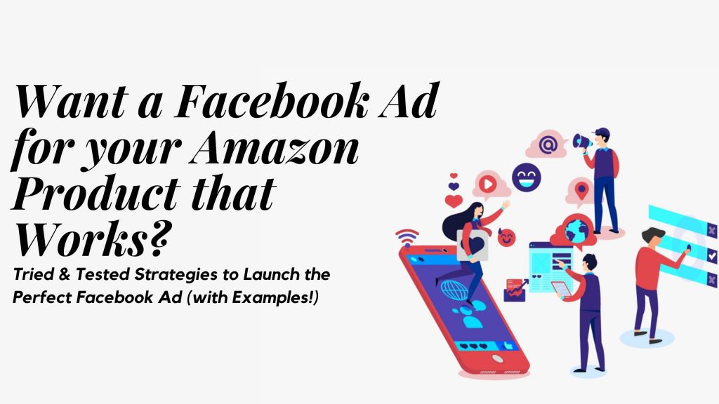 Want a Facebook Ad for your Amazon Product that Actually Works? - Blog PX